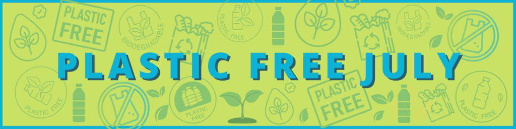 Plastic Free July - Chesapeake Bay Trust